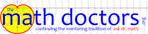 The Math Doctors – Continuing the Mentoring Tradition of Ask Dr. Math